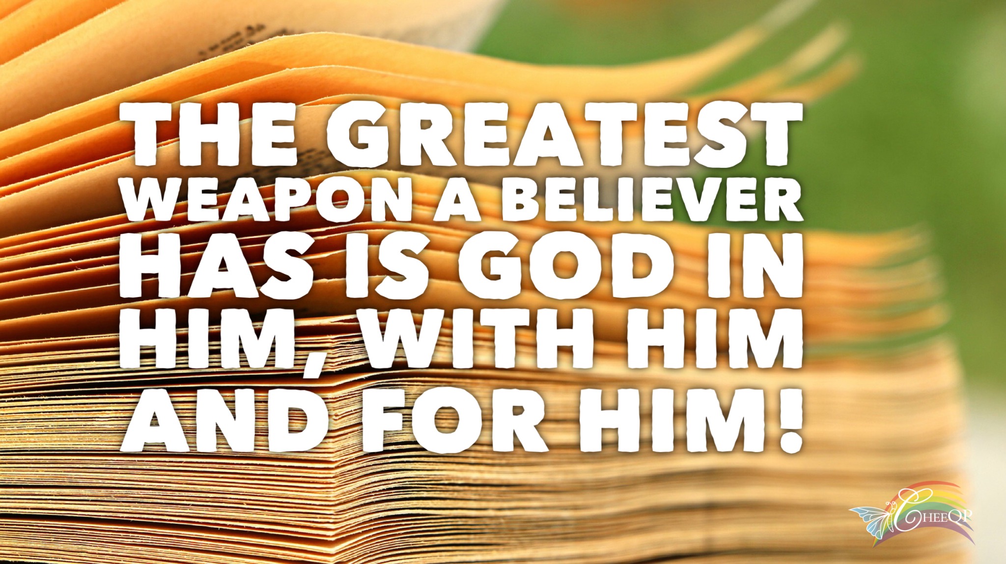 Your Greatest Weapon – Behold, I Am With You Always! -JESUS